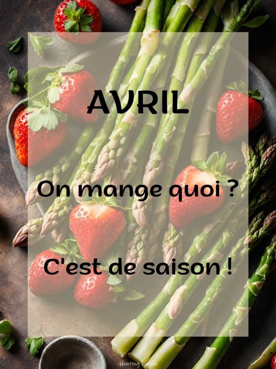 AVRIL, On mange quoi ? C’est de saison ! – Hunting Bonnie