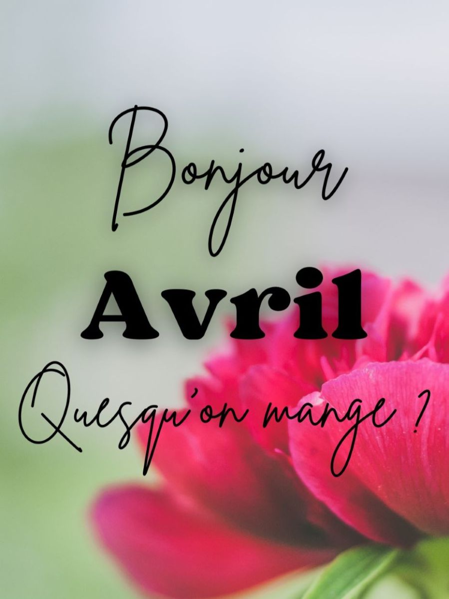 AVRIL, On mange quoi ? C’est de saison ! – Hunting Bonnie